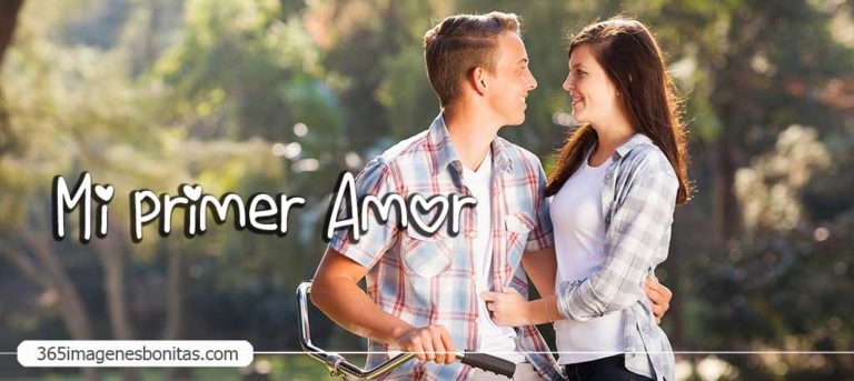 Mi primer Amor, no todo es de color de rosa | 365imagenesbonitas